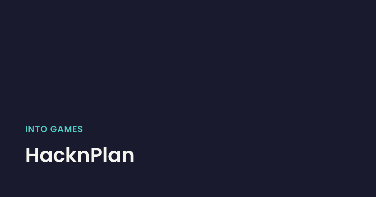 HacknPlan | Into Games